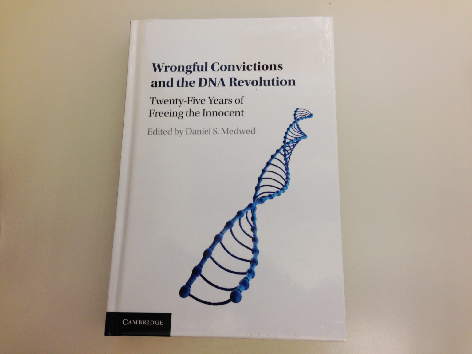 Q&A with Daniel Medwed, Editor of Textbook on DNA Exonerations ...